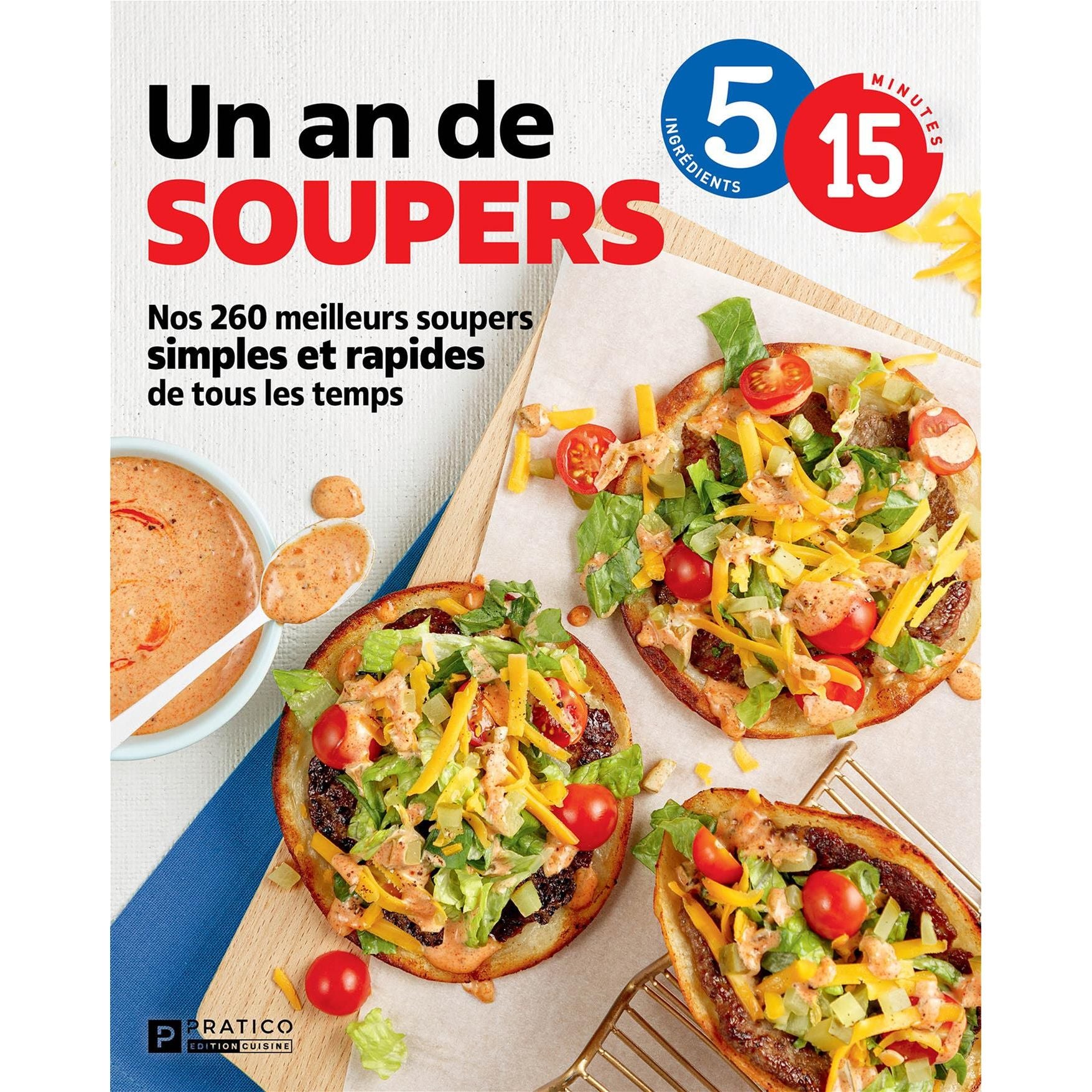 Un an de soupers : nos 260 meilleurs soupers simples et rapides de tou ...